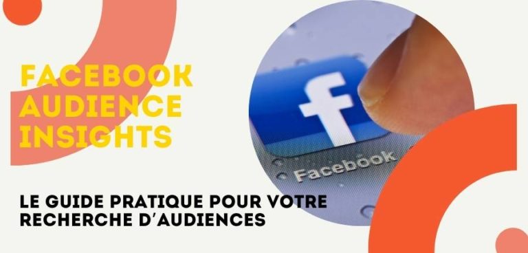 Facebook Audience Insights - Le guide complet et Pratique pour vos ...